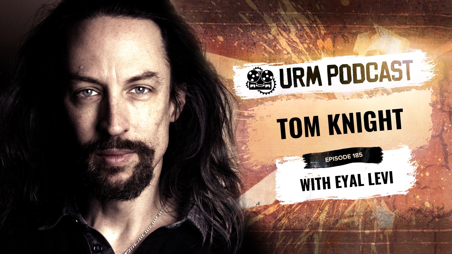 EP185 | Tom Knight - Unstoppable Recording Machine
