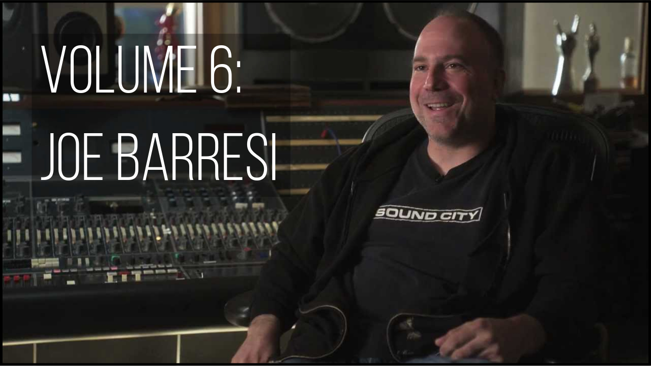 1 Vol6 Joe Barresi - Unstoppable Recording Machine