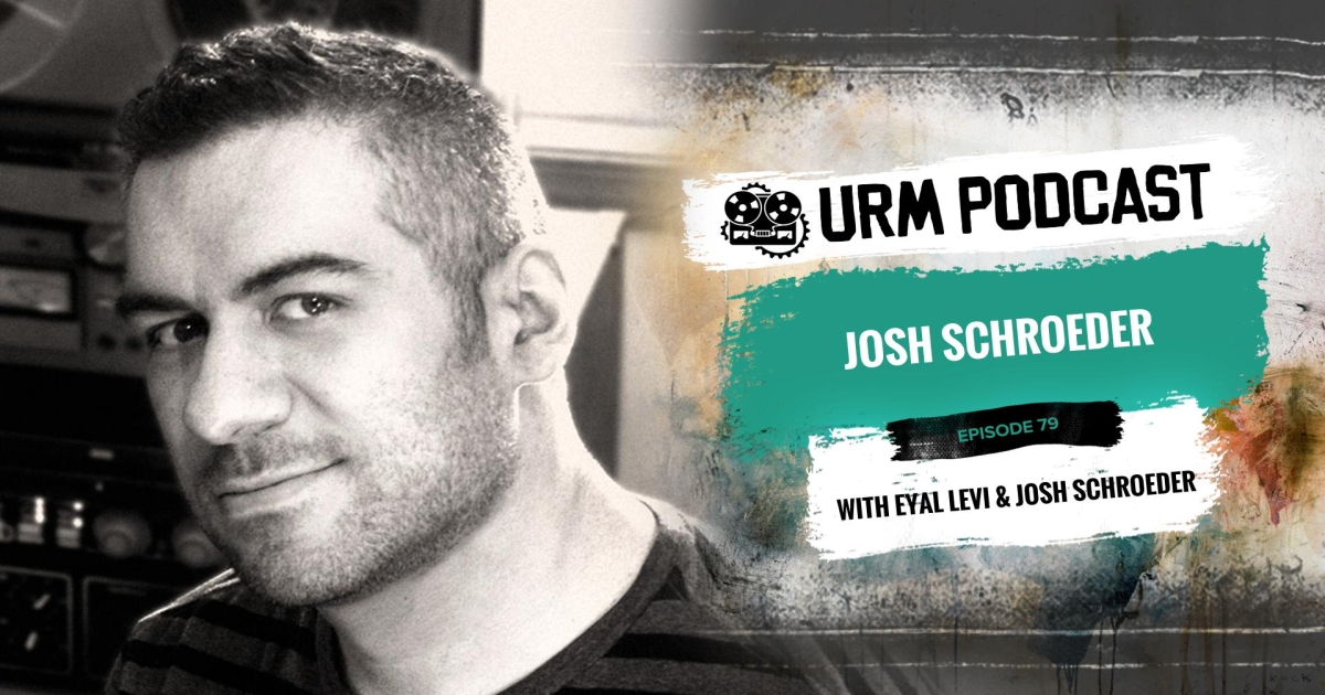 URM Podcast EP79 | Josh Schroeder