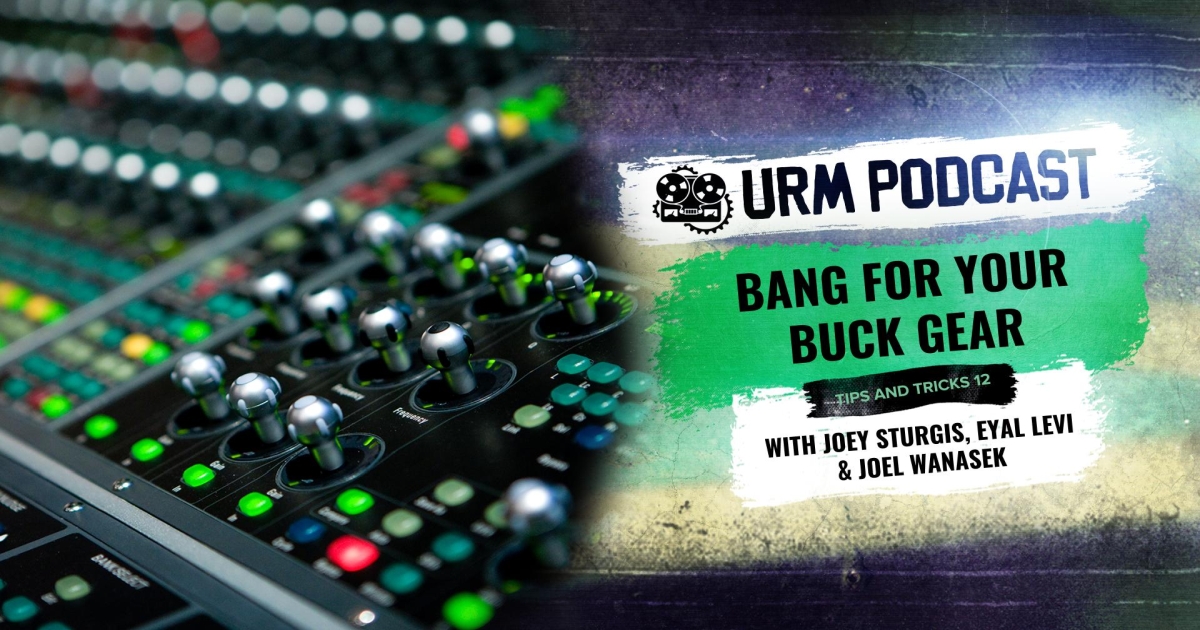 URM Podcast TT12 | Bang For Your Buck Gear
