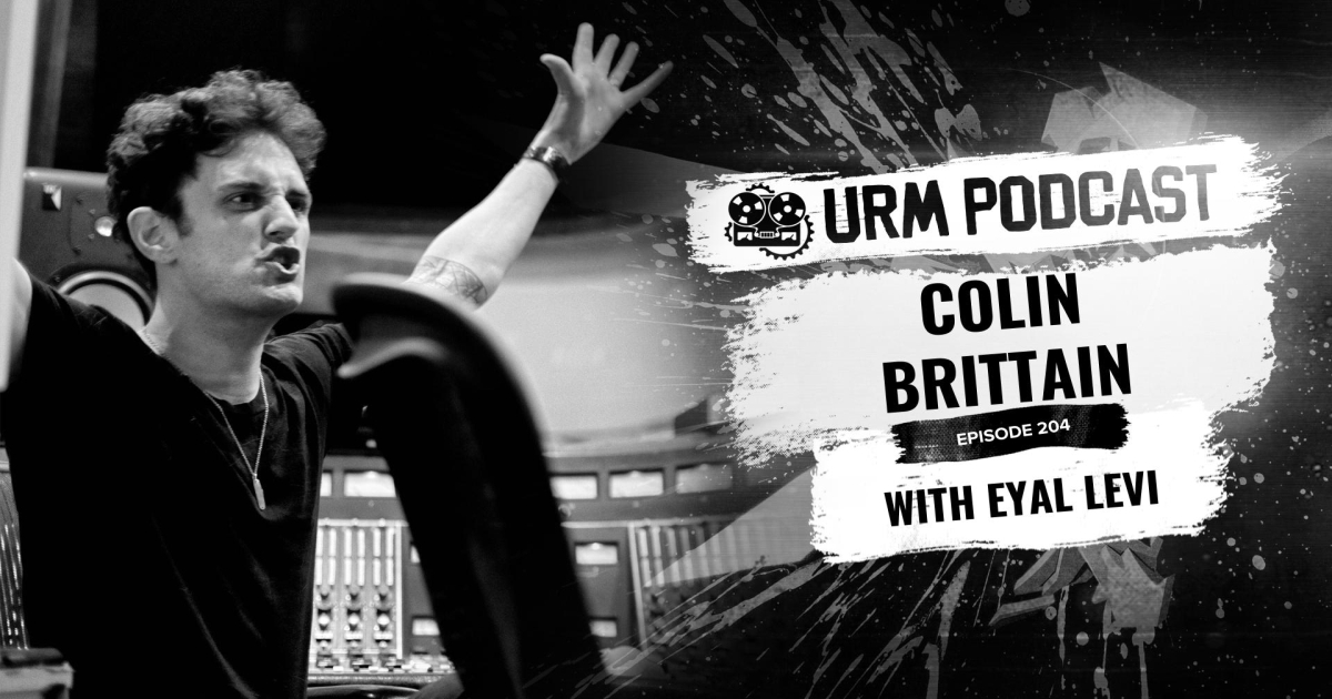 URM Podcast EP204 | Colin Brittain