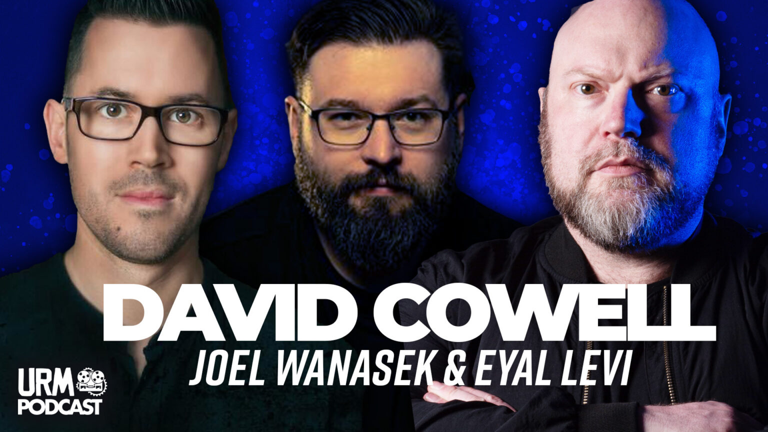 DAVID COWELL: Breaking Bands with TikTok, Old-School Artist Development ...